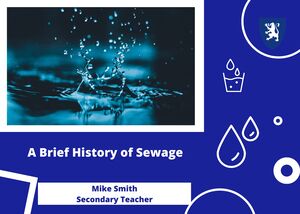 A Brief History of Sewage - The Edron Academy (El Colegio Británico, A.C.)